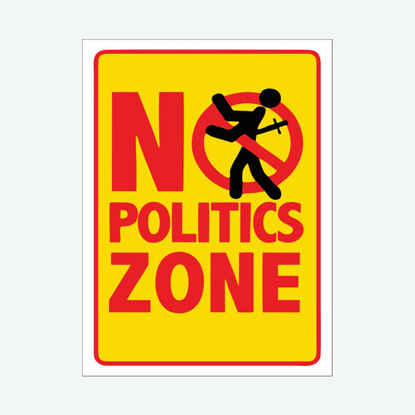 No Politics Zone – Magnet Wala